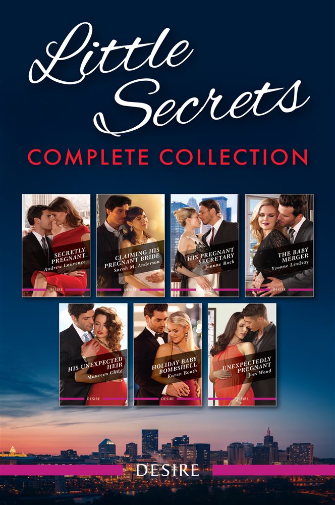 Little Secrets Complete Collection/Secretly Pregnant/Claiming His ...