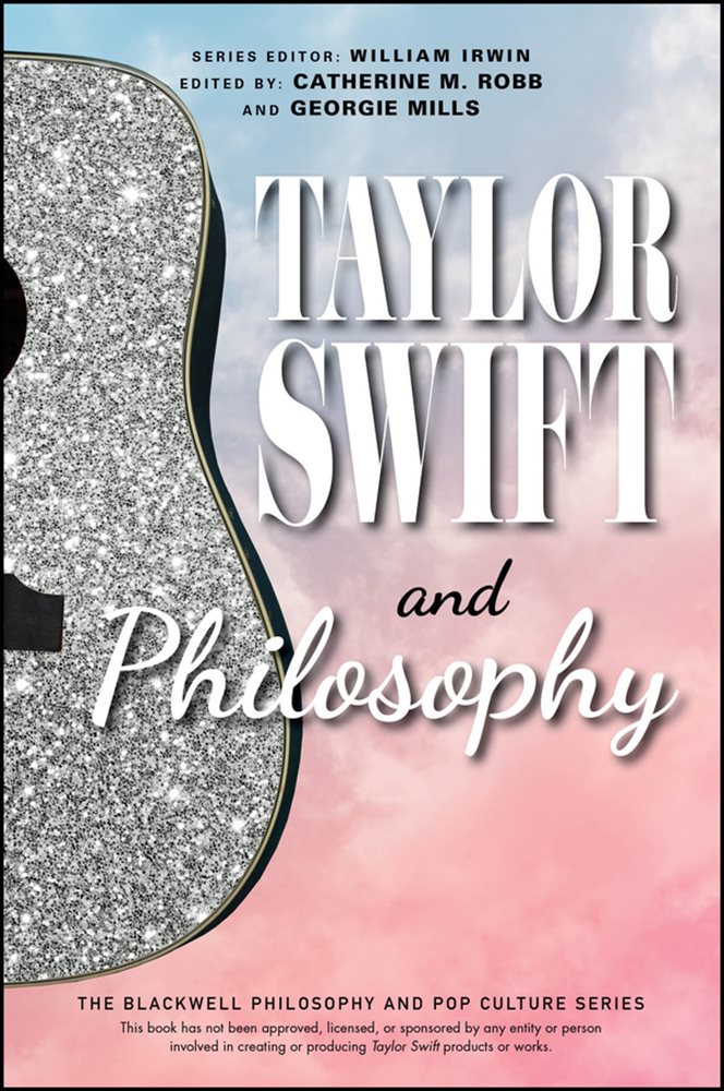 Taylor Swift and Philosophy by Catherine M. Robb (ebook)