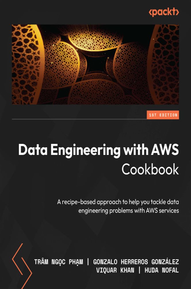 Data Engineering with AWS Cookbook by Trâm Ngọc Phạm (ebook)