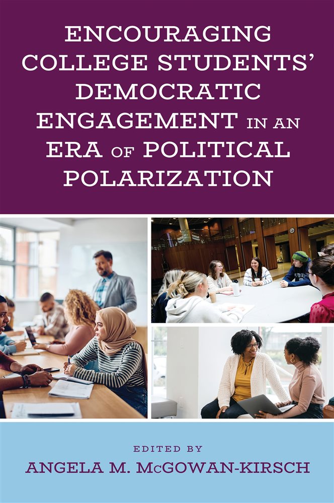 Encouraging College Students' Democratic Engagement in an Era of ...