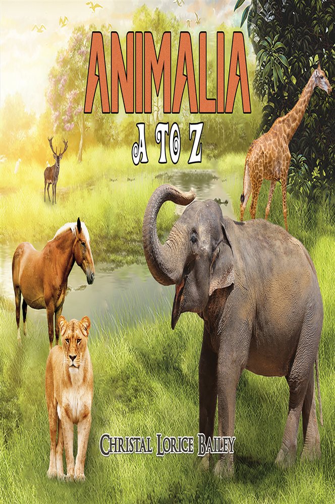 Animalia: A to Z by Christal Lorice Bailey (ebook)