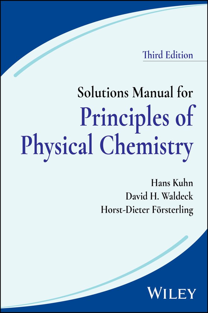 Solutions Manual for Principles of Physical Chemistry, 3rd Edition ...