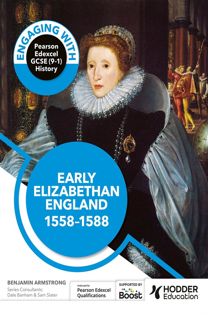 Engaging with Pearson Edexcel GCSE (9-1) History: Early Elizabethan ...