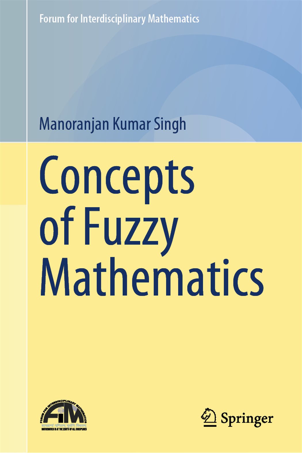 Concepts of Fuzzy Mathematics by Manoranjan Kumar Singh (ebook)