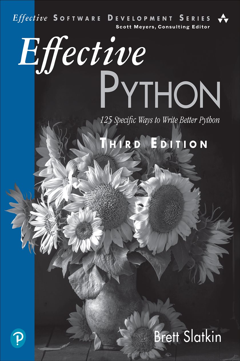 Effective Python (3rd ed.) by Brett Slatkin (ebook)
