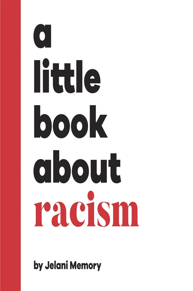 A Little Book About Racism by Jelani Memory (ebook)