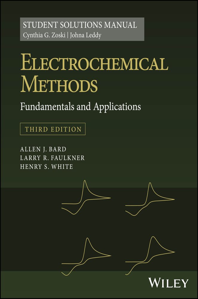 Student Solutions Manual to accompany Electrochemical Methods