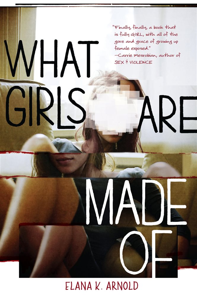 What Girls Are Made Of by Elana K. Arnold (ebook)