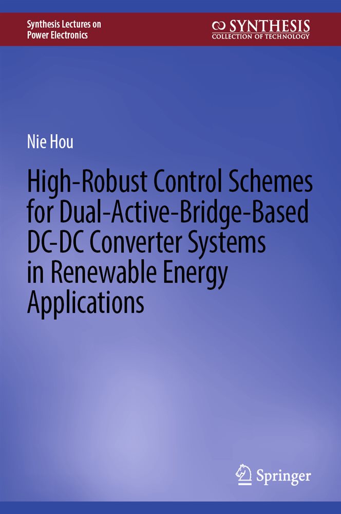 High-Robust Control Schemes for Dual-Active-Bridge-Based DC–DC ...