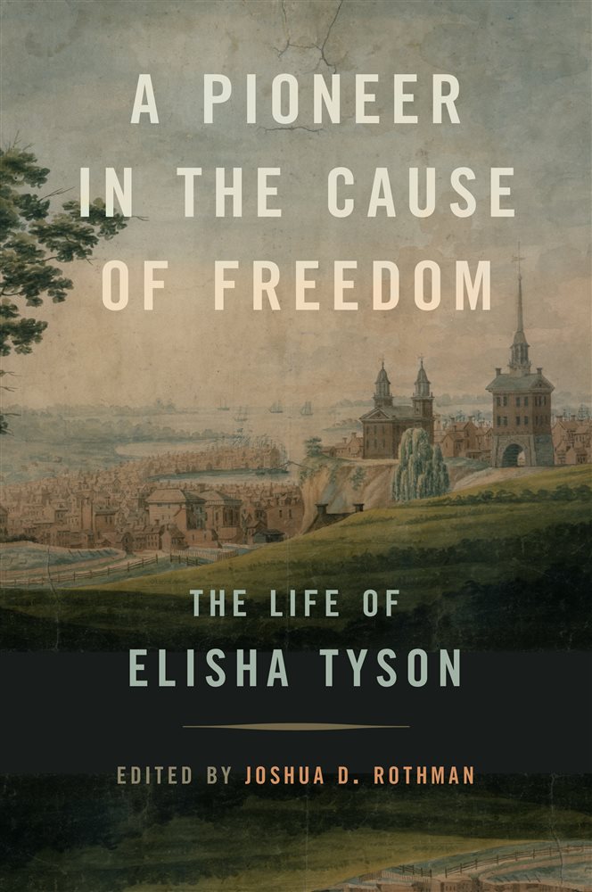 A Pioneer in the Cause of Freedom by Joshua D. Rothman (ebook)
