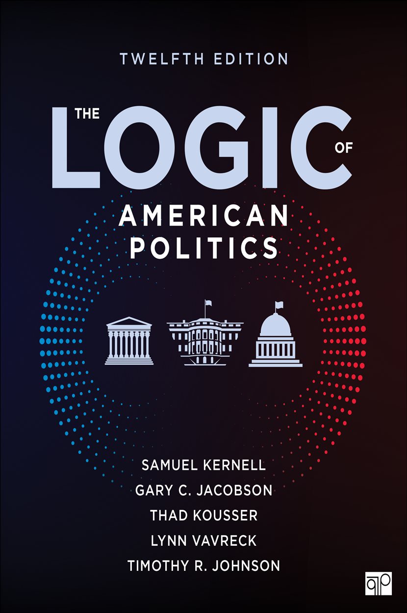 The Logic of American Politics (12th ed.)