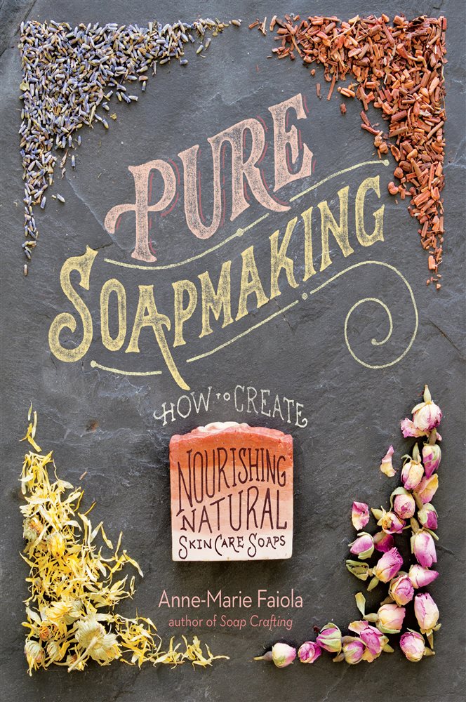 Pure Soapmaking by Anne-Marie Faiola (ebook)
