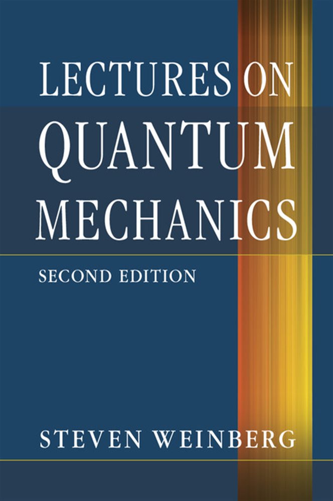 Lectures on Quantum Mechanics (2nd ed.) by Steven Weinberg (ebook)
