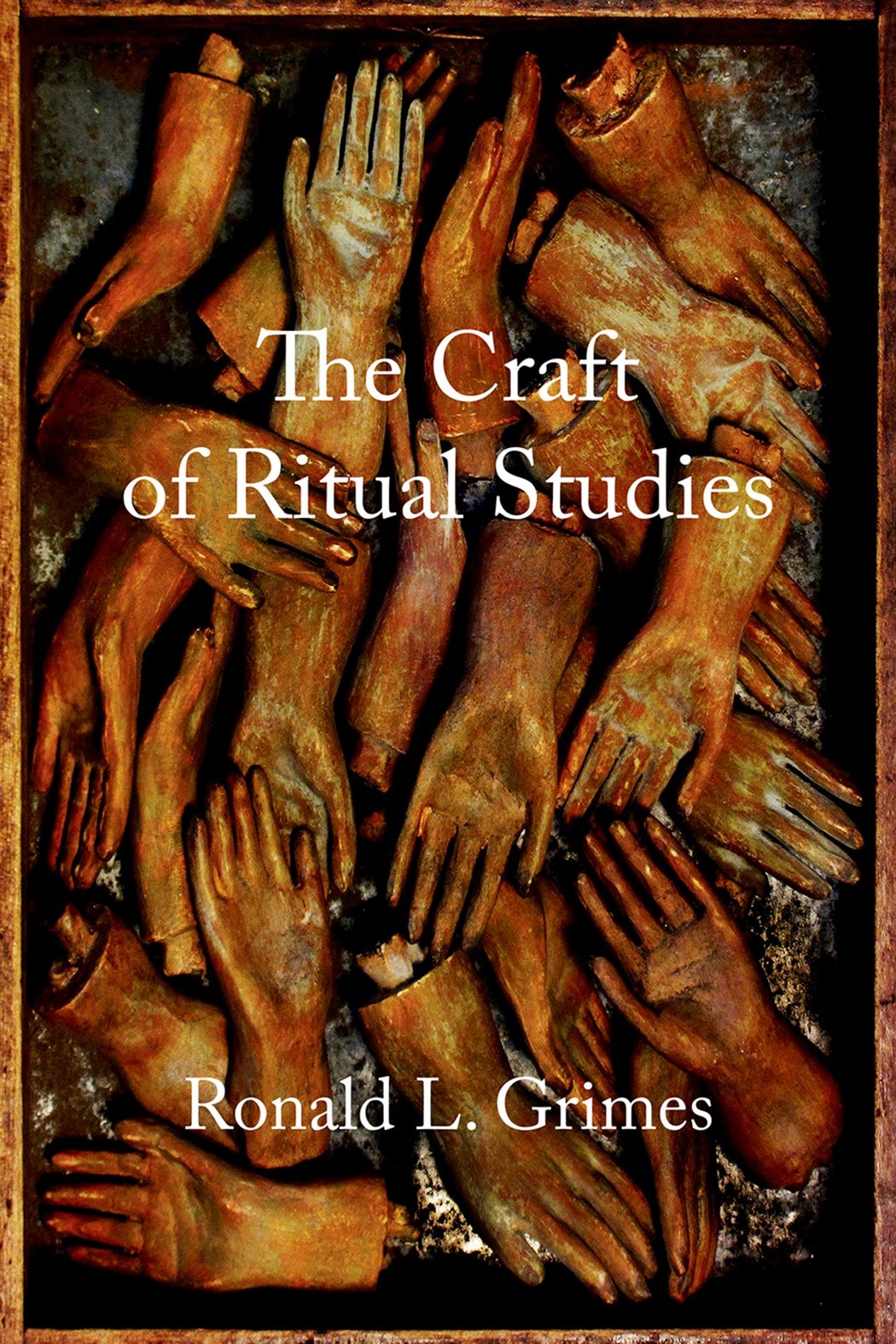 The Craft of Ritual Studies by Ronald L. Grimes (ebook)