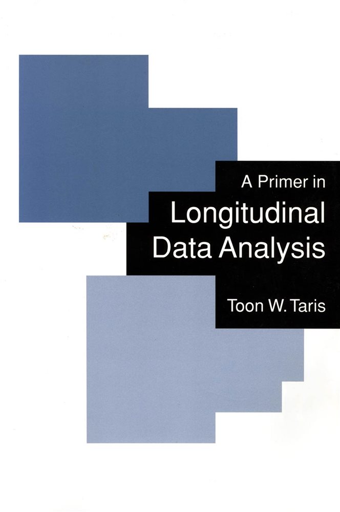 A Primer in Longitudinal Data Analysis by Toon W W Taris (ebook)
