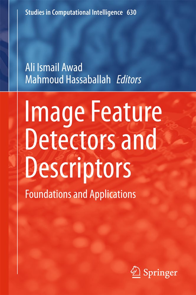 Image Feature Detectors and Descriptors by Ali Ismail Awad (ebook)