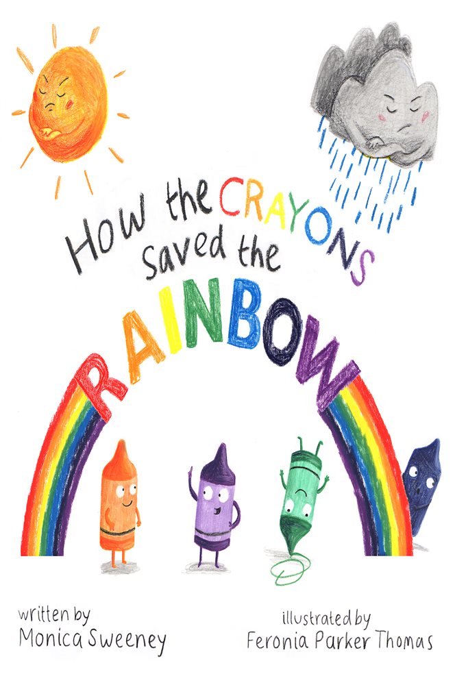 How the Crayons Saved the Rainbow by Monica Sweeney (ebook)