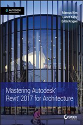 Mastering Autodesk Revit 2017 for Architecture