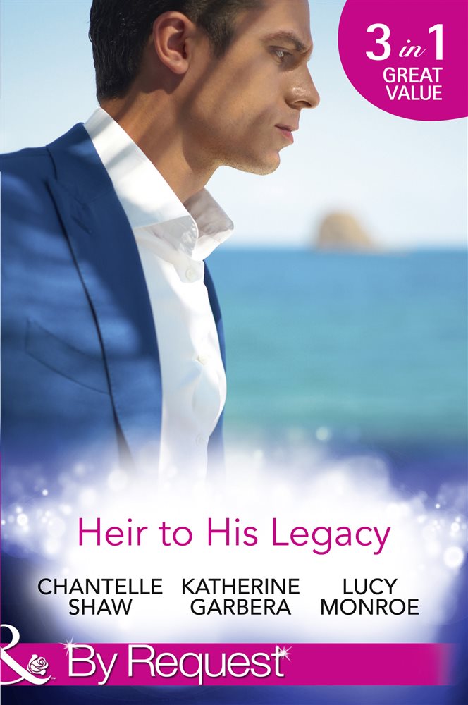 Heir To His Legacy: His Unexpected Legacy / His Instant Heir (Baby ...