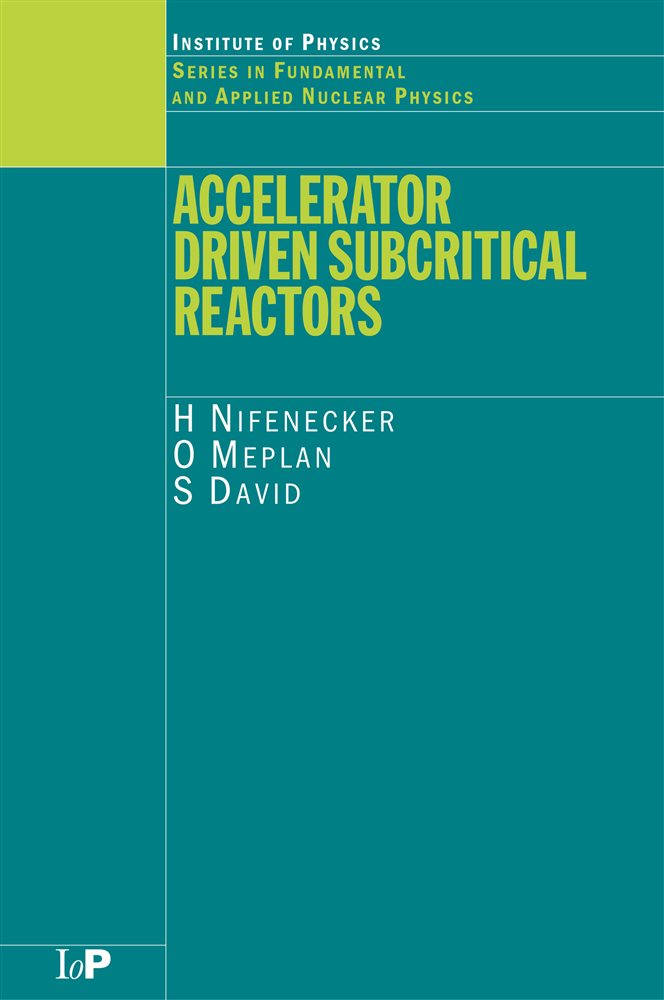 Accelerator Driven Subcritical Reactors by H Nifenecker (ebook)
