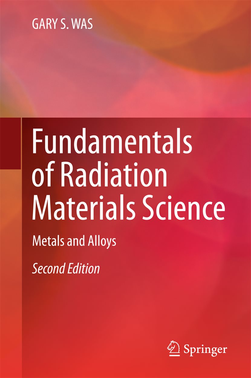 Fundamentals of Radiation Materials Science (2nd ed.)