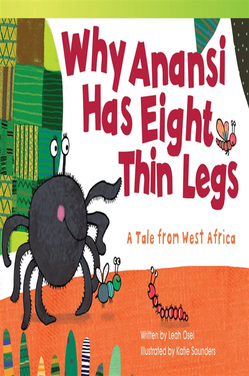 Why Anansi Has Eight Thin Legs by Leah Osei (ebook)