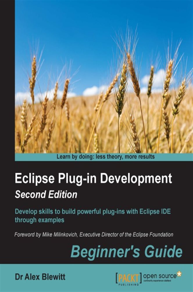 Eclipse Plug-in Development Beginner's Guide by Alex Blewitt (ebook)