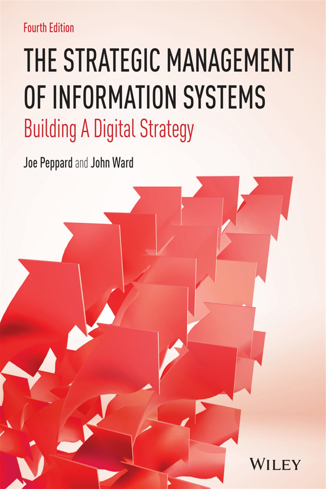 The Strategic Management of Information Systems (4th ed.)