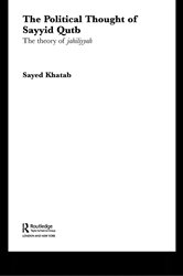 The Political Thought of Sayyid Qutb by Sayed Khatab (ebook)