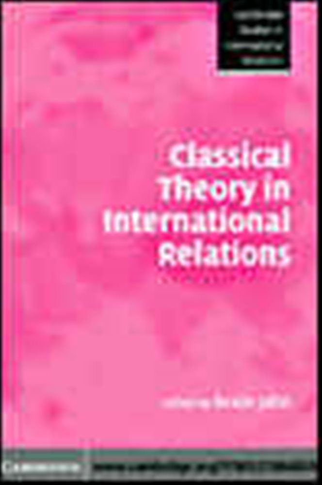 Classical Theory in International Relations by Beate Jahn (ebook)