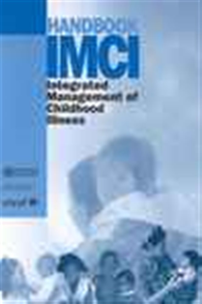 Handbook IMCI Integrated Management of Childhood Illness
