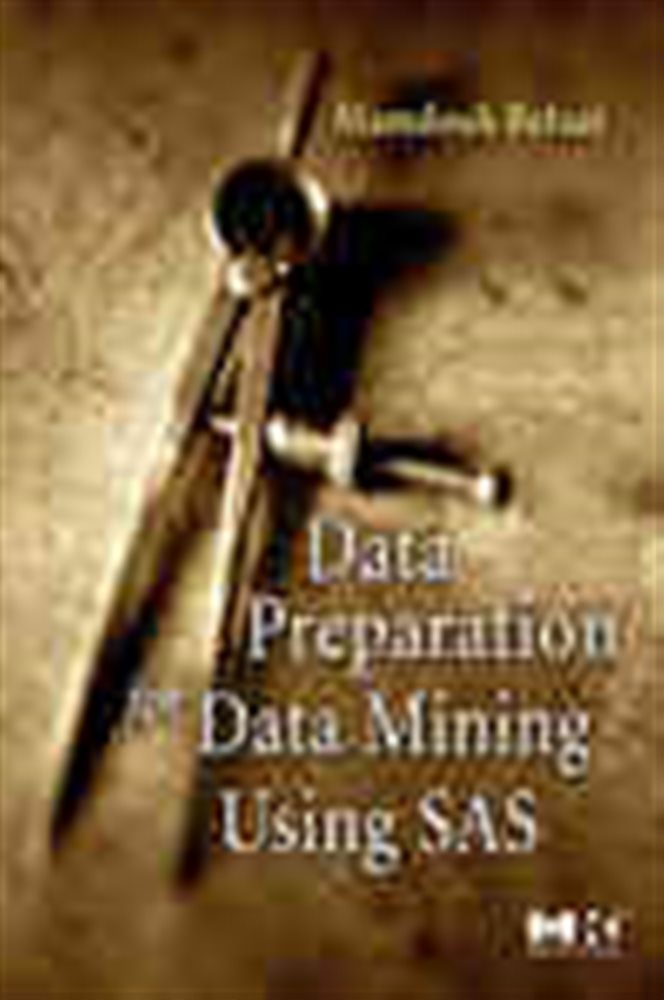 Data Preparation for Data Mining Using SAS by Mamdouh Refaat (ebook)