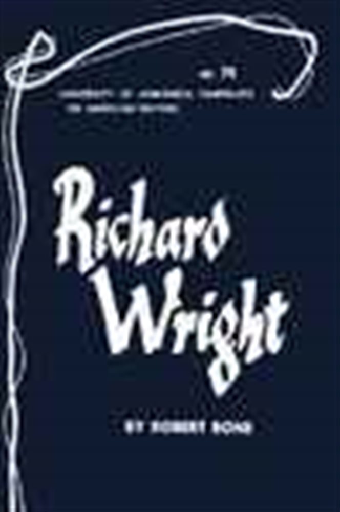 Richard Wright - American Writers 74 by Robert Bone (ebook)