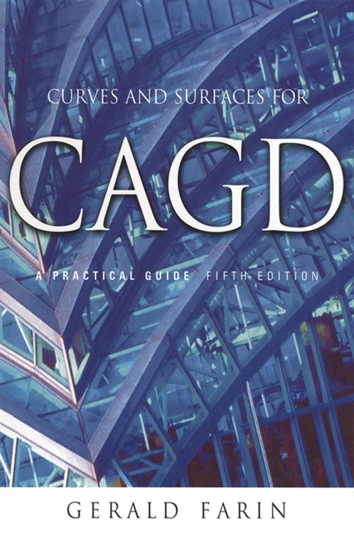 Curves and Surfaces for CAGD (5th ed.) by Gerald Farin (ebook)