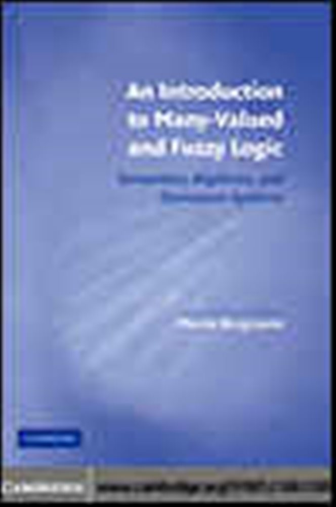 An Introduction to Many-Valued and Fuzzy Logic