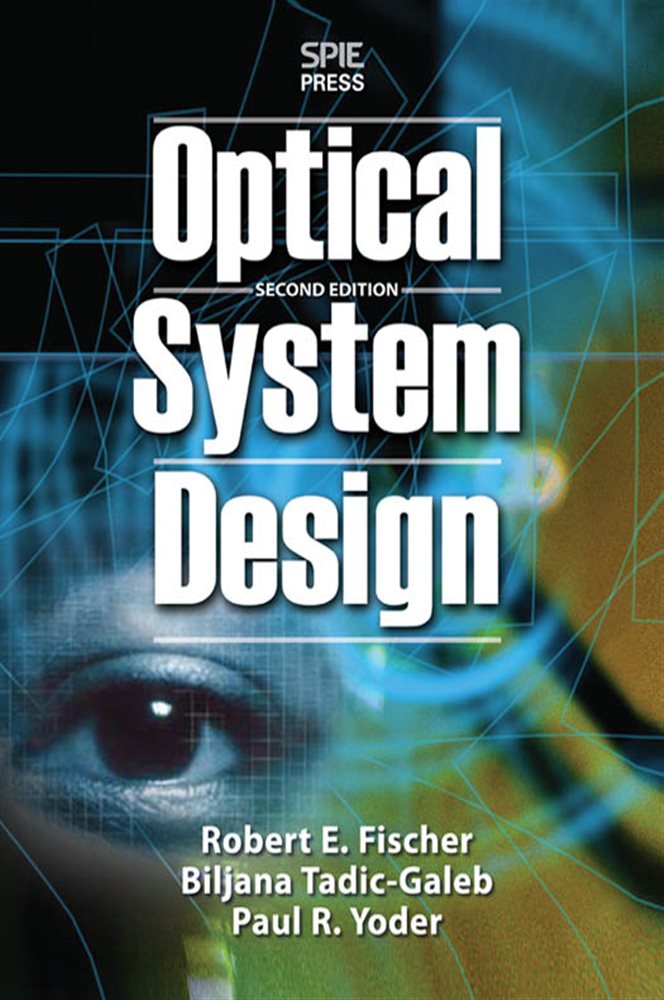 Optical System Design, Second Edition (2nd ed.)