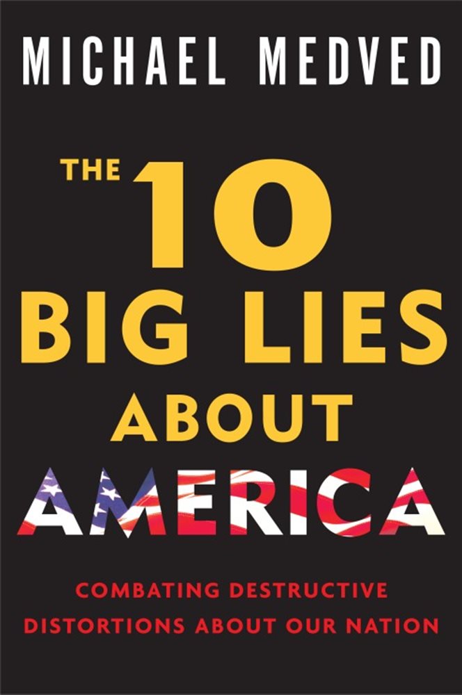 The 10 Big Lies About America by Michael Medved (ebook)