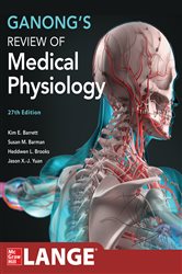 Ganong's Review of Medical Physiology, 27th Edition