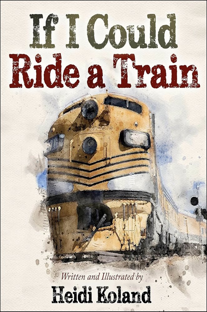 If I Could Ride a Train by Heidi Koland (ebook)