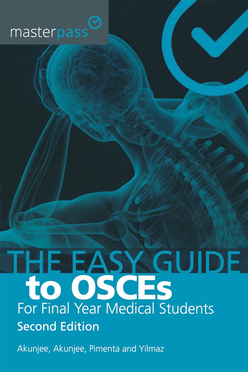 The Easy Guide to OSCEs for Final Year Medical Students, Second Edition