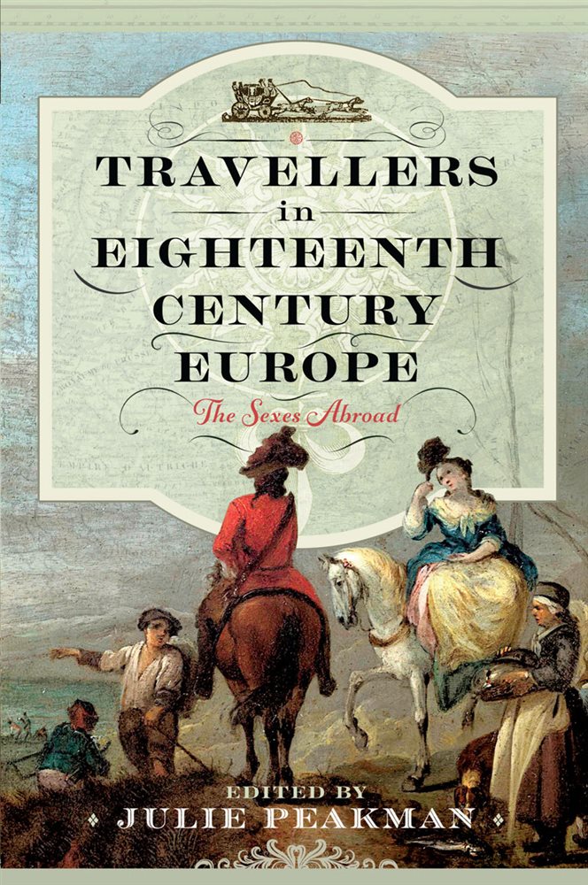 Travellers in Eighteenth Century Europe by Julie Peakman (ebook)