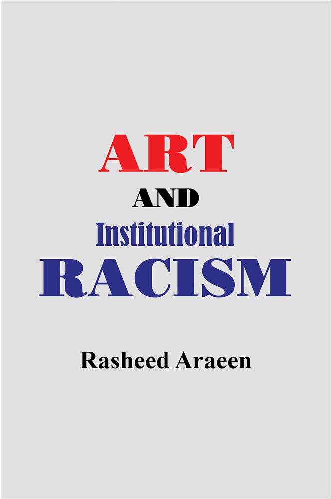 Art and Institutional Racism by Rasheed Araeen (ebook)