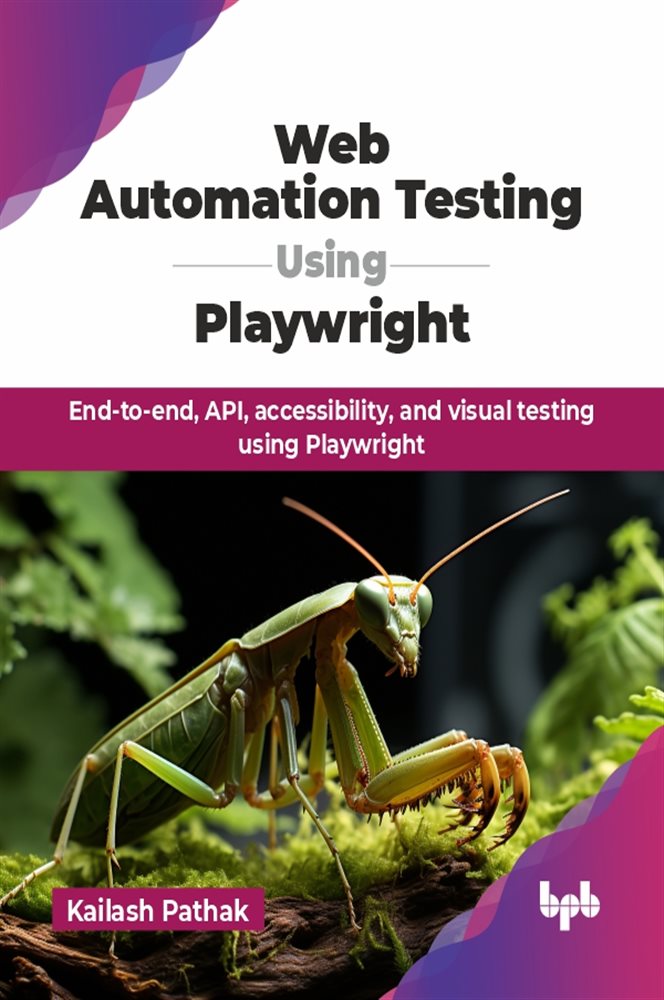 Web Automation Testing Using Playwright by Kailash Pathak (ebook) Web Automation Testing Using Playwright by Kailash Pathak (ebook)