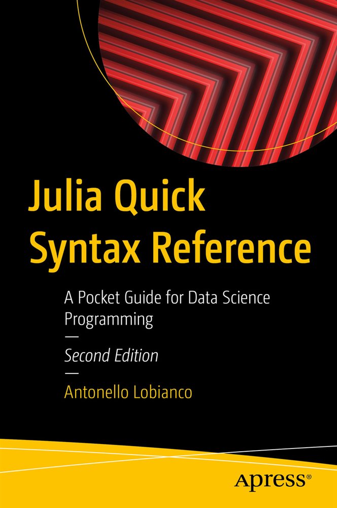 Julia Quick Syntax Reference (2nd ed.) by Antonello Lobianco (ebook)
