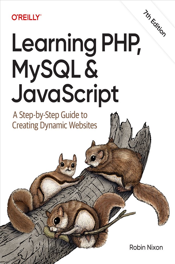Learning PHP, MySQL & JavaScript (7th ed.) by Robin Nixon (ebook) Learning PHP, MySQL & JavaScript (7th ed.) by Robin Nixon (ebook)