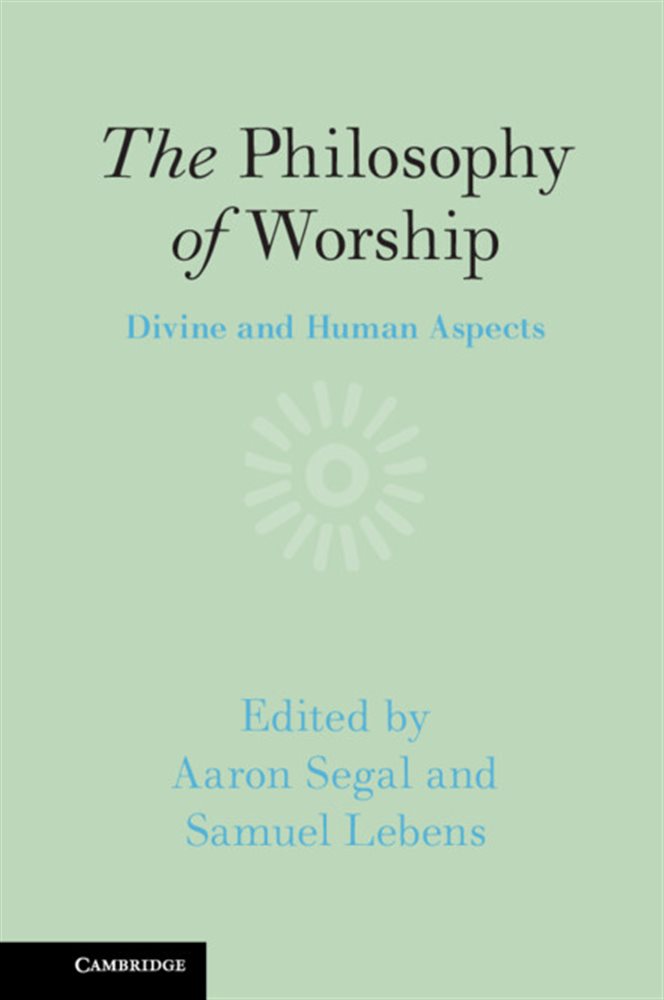 The Philosophy of Worship by Aaron Segal (ebook)
