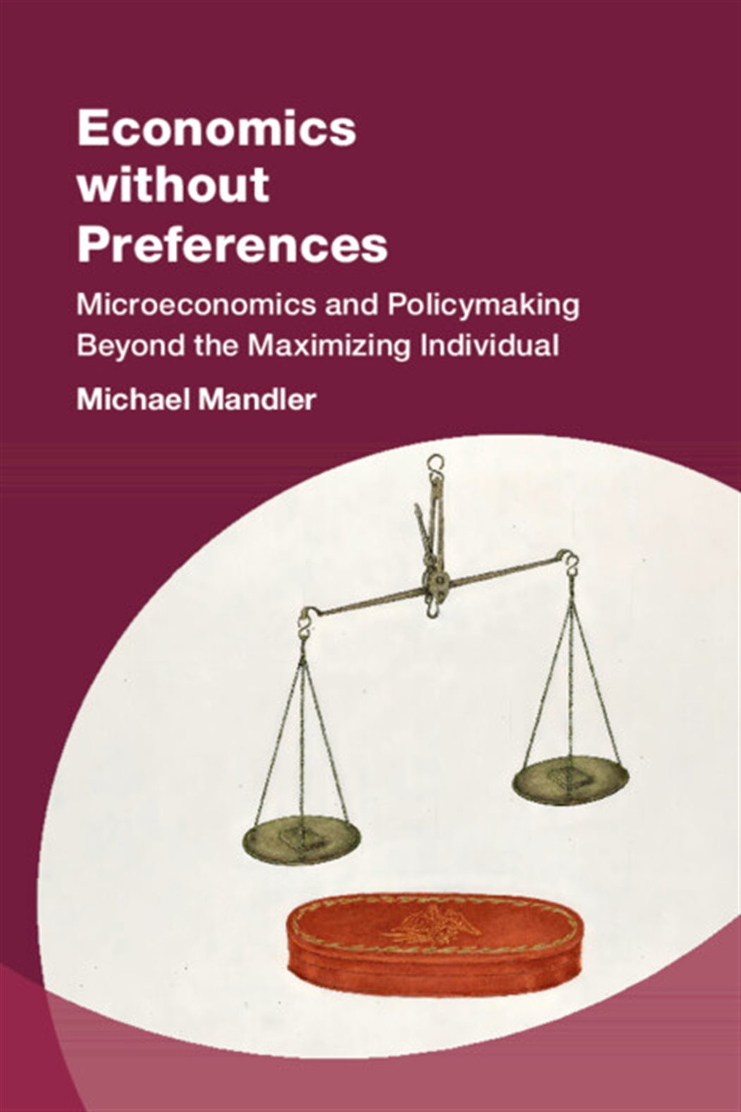 Economics without Preferences by Michael Mandler (ebook)