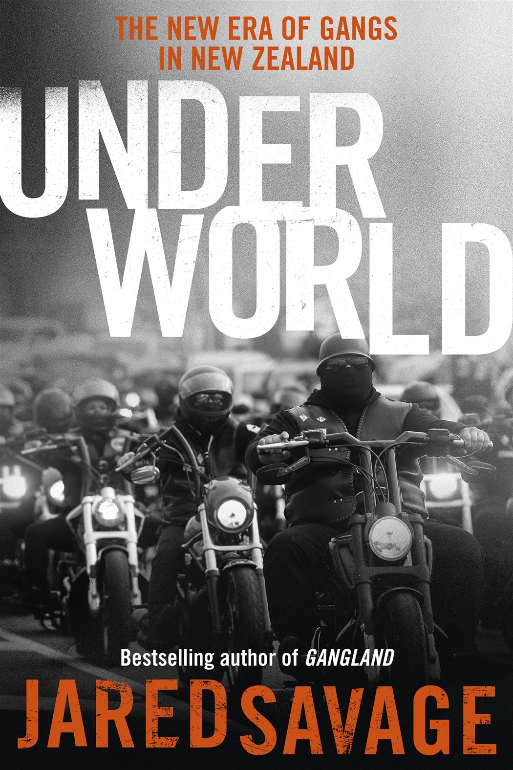 Underworld: The New Era of Gangs in New Zealand from the bestselling ...