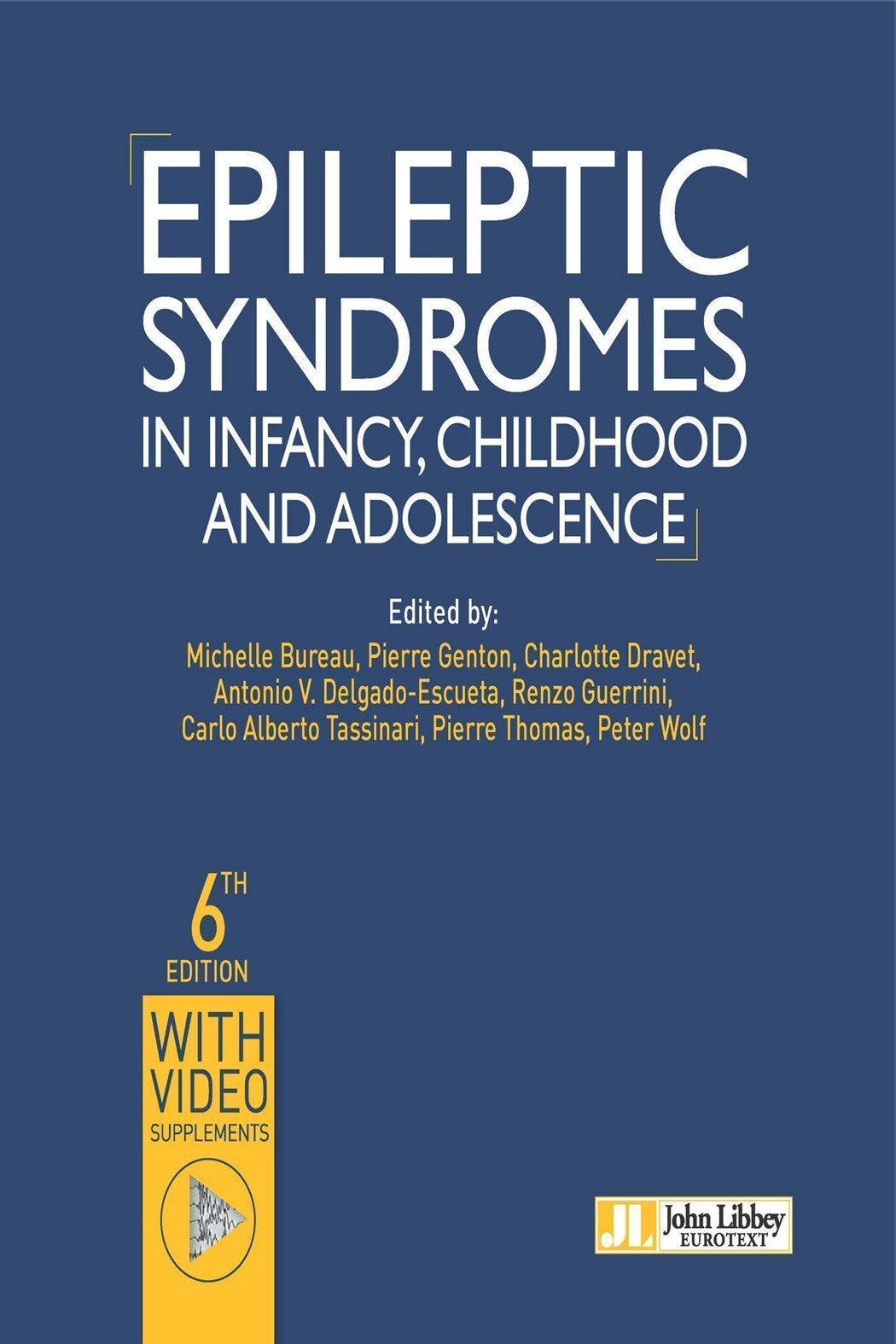 Epileptic Syndromes in Infancy, Childhood and Adolescence - 6th ED