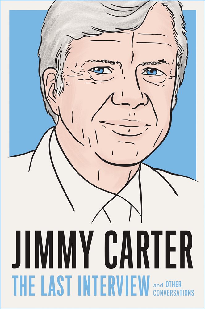 Jimmy Carter: The Last Interview by Melville House (ebook)